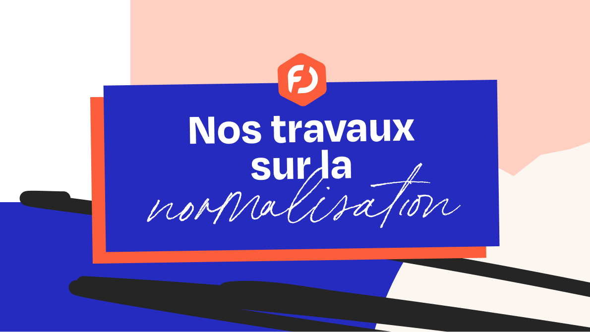 Nos travaux sur la normalisation - France Digitale