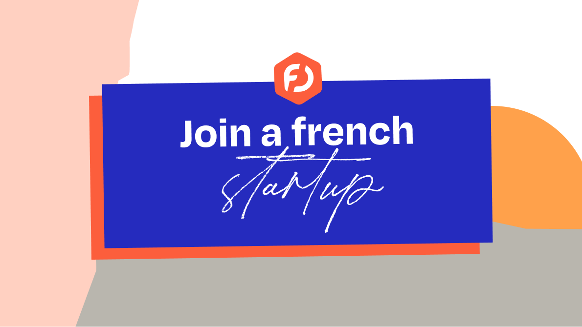 Join a french startup 🇫🇷 - France Digitale